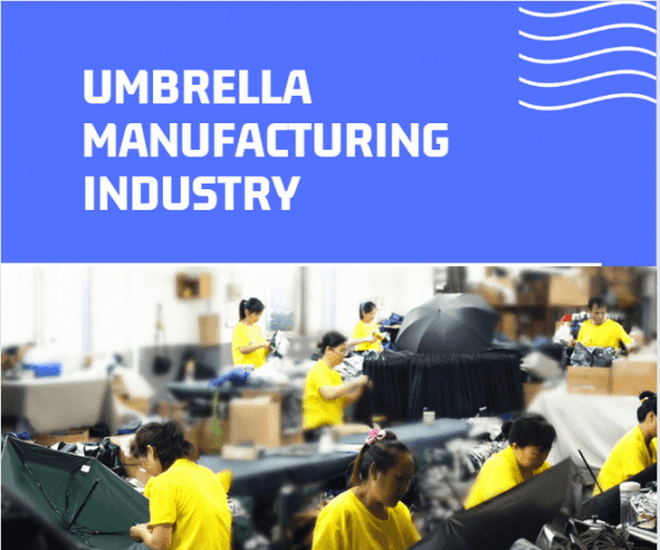 What Is The Manufacturing Process Of Umbrellas?
